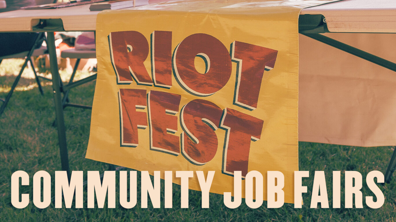 We’re Hiring! Sign Up at Riot Fest’s 2021 Community Job Fairs
