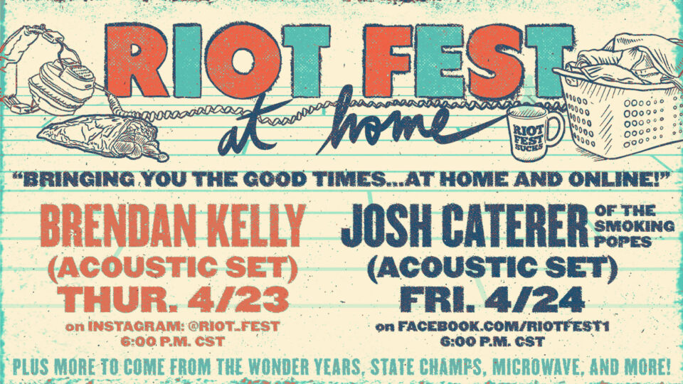 Riot Fest at Home: Stay Indoors with Livestreams From Brendan Kelly and ...