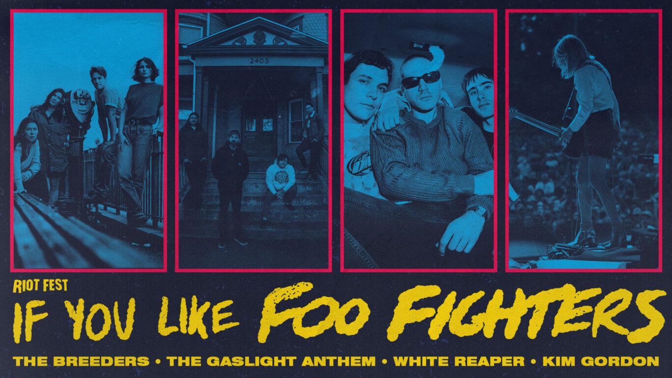 If You Like Foo Fighters… - Riot Fest