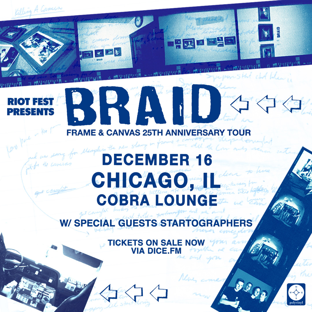 Braid: Frame & Canvas 25th Anniversary Show - Riot Fest