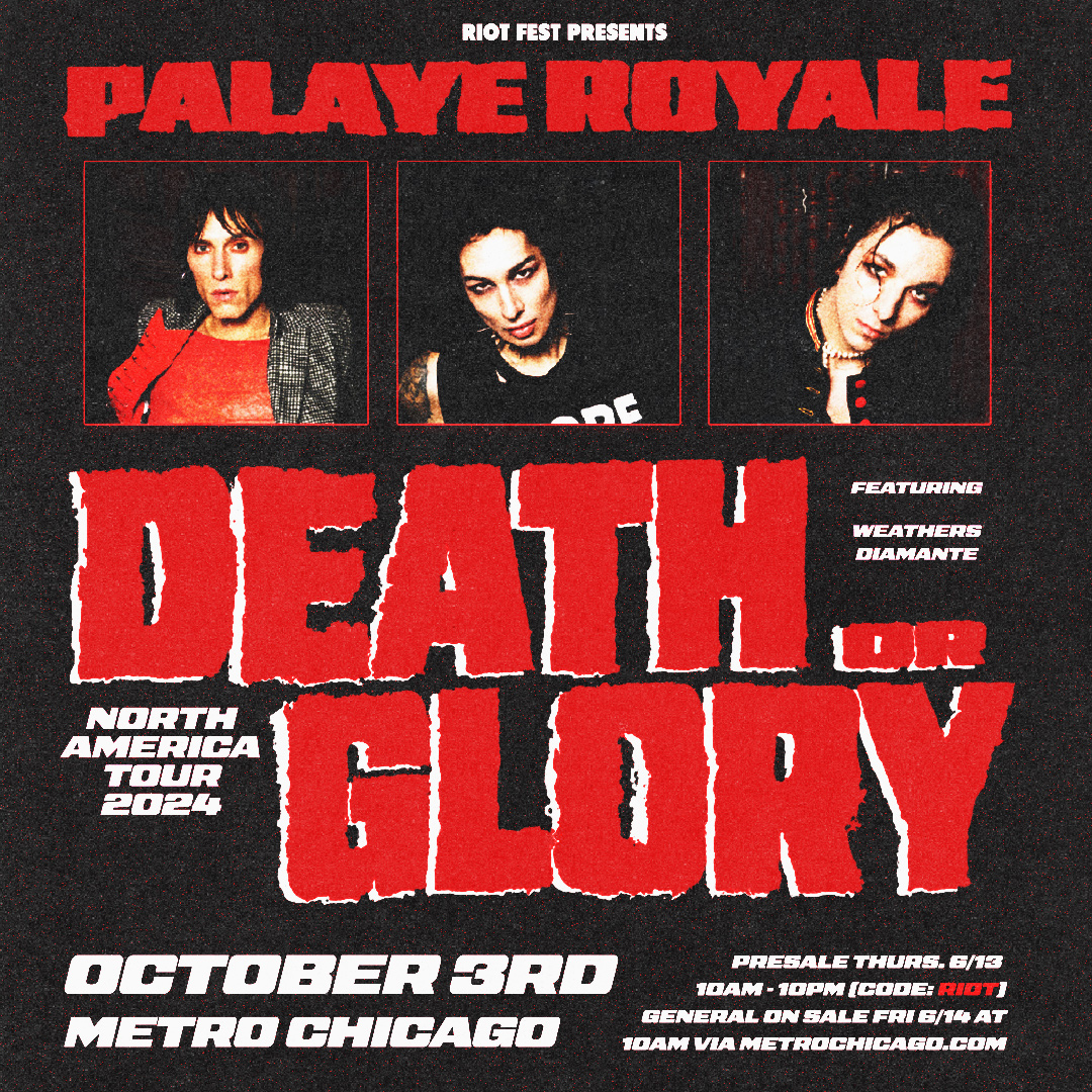 Palaye Royale Death Or Glory Tour 2024 - Riot Fest
