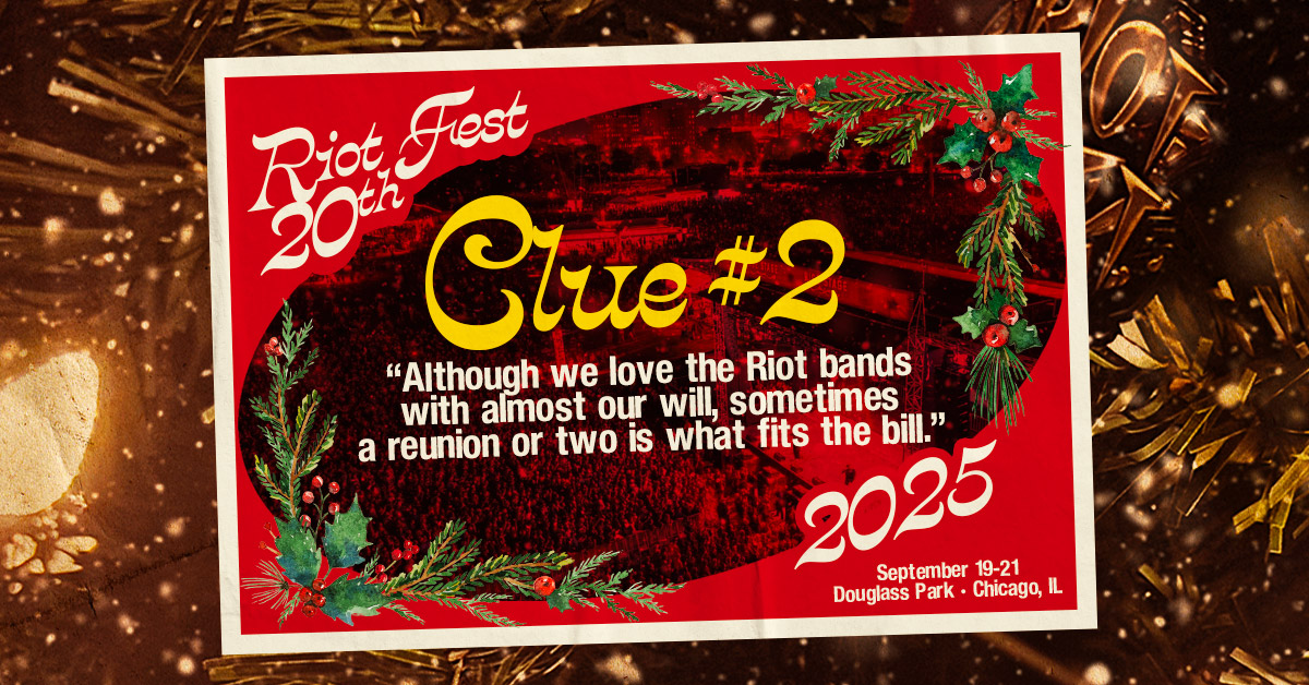 Riot Fest 20th Anniversary Lineup Clue #3 - Riot Fest