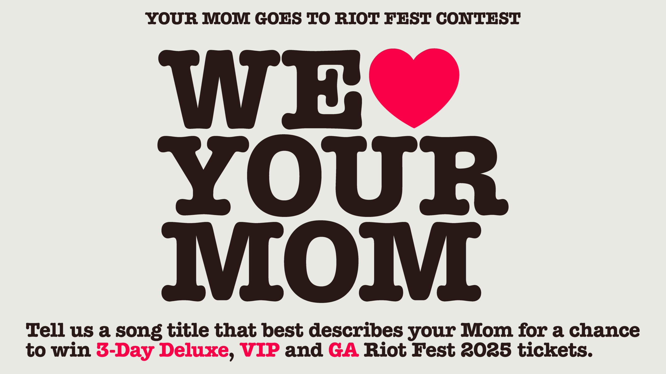 Your Mom Goes to Riot Fest Contest - Riot Fest